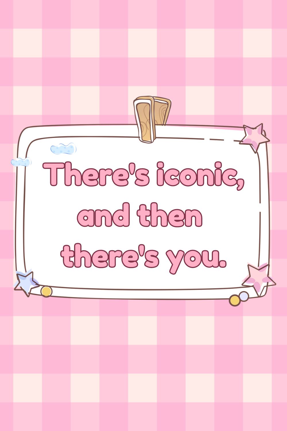 Printable You're Iconic Quotes - Printables Hub